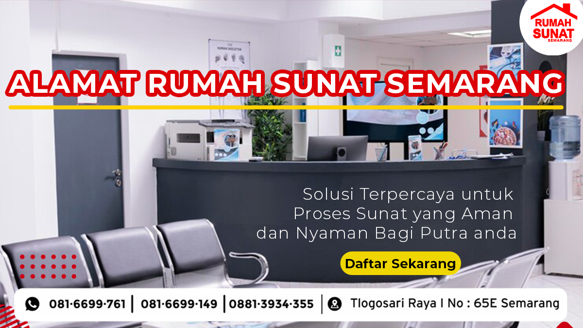 Alamat Sunat Rumah Sunat Semarang: Solusi Terpercaya untuk....